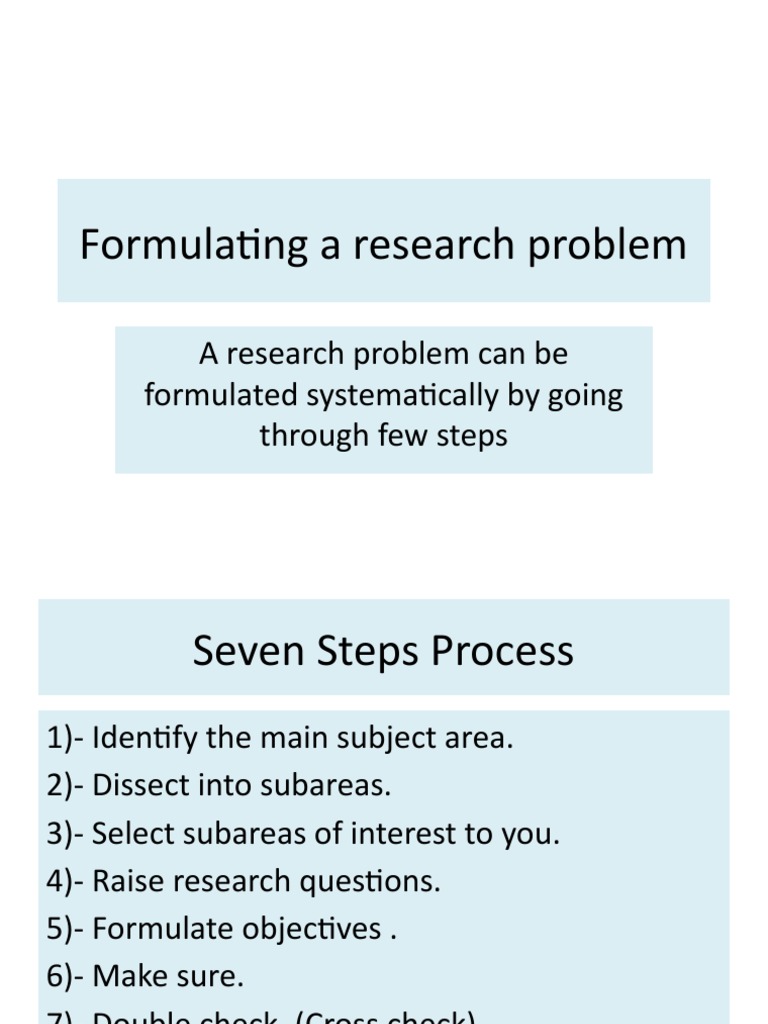 Seven Steps to Formulating an Effective Research Problem on the Effects ...