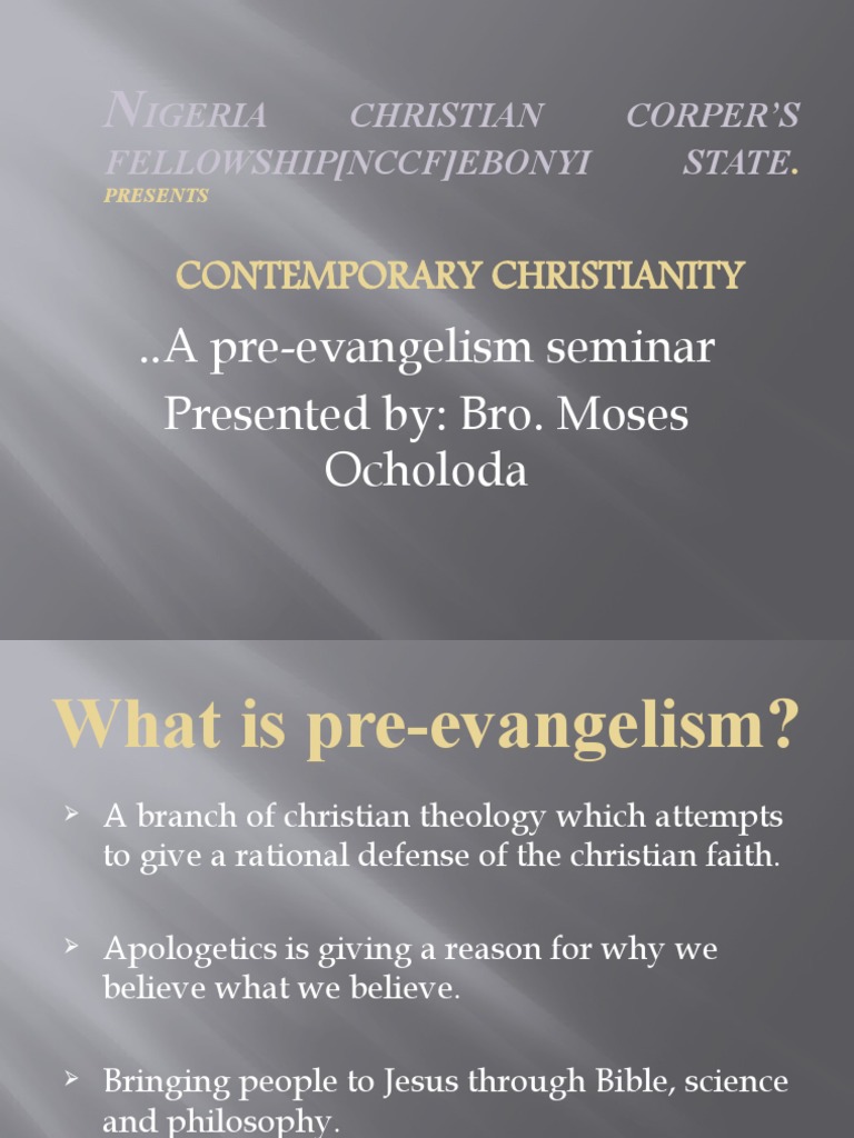 Contemporary Christianity: ..A Pre-Evangelism Seminar Presented By: Bro ...