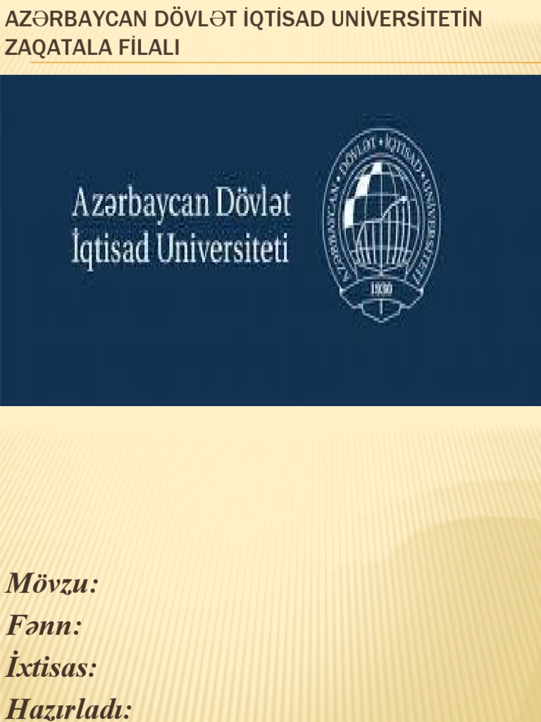 Azərbaycan DÖVLƏT İQTİSAD UNİVERSİTETİN ZAQATALA FİLALI | PDF