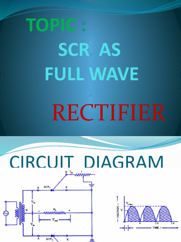 SCR Full Wave Rectifier Circuit Explained | PDF | Teaching Methods ...