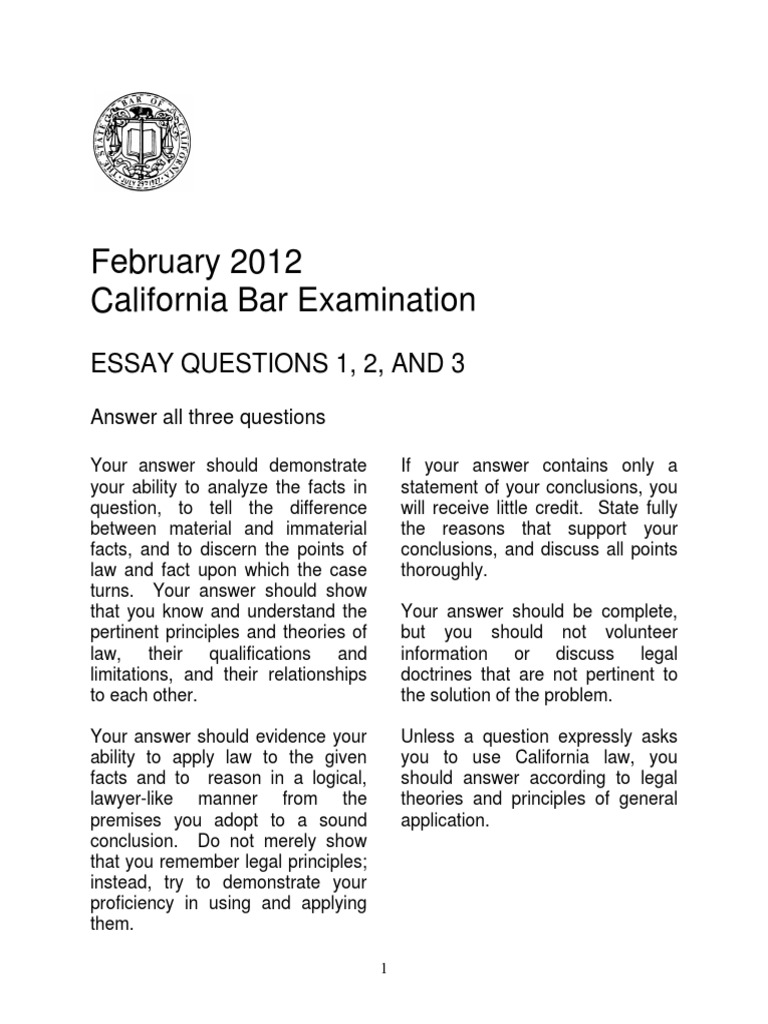 February 2012 California Bar Examination: Essay Questions 1, 2, and 3 ...