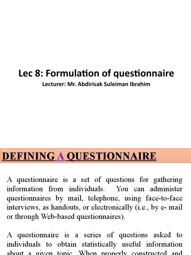 Lec 8: Formulation of Questionnaire: Lecturer: Mr. Abdirisak Suleiman ...