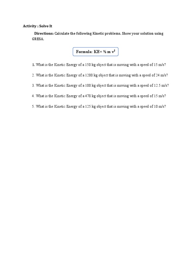 Activity: Solve It Directions: Calculate The Following Kinetic Problems ...