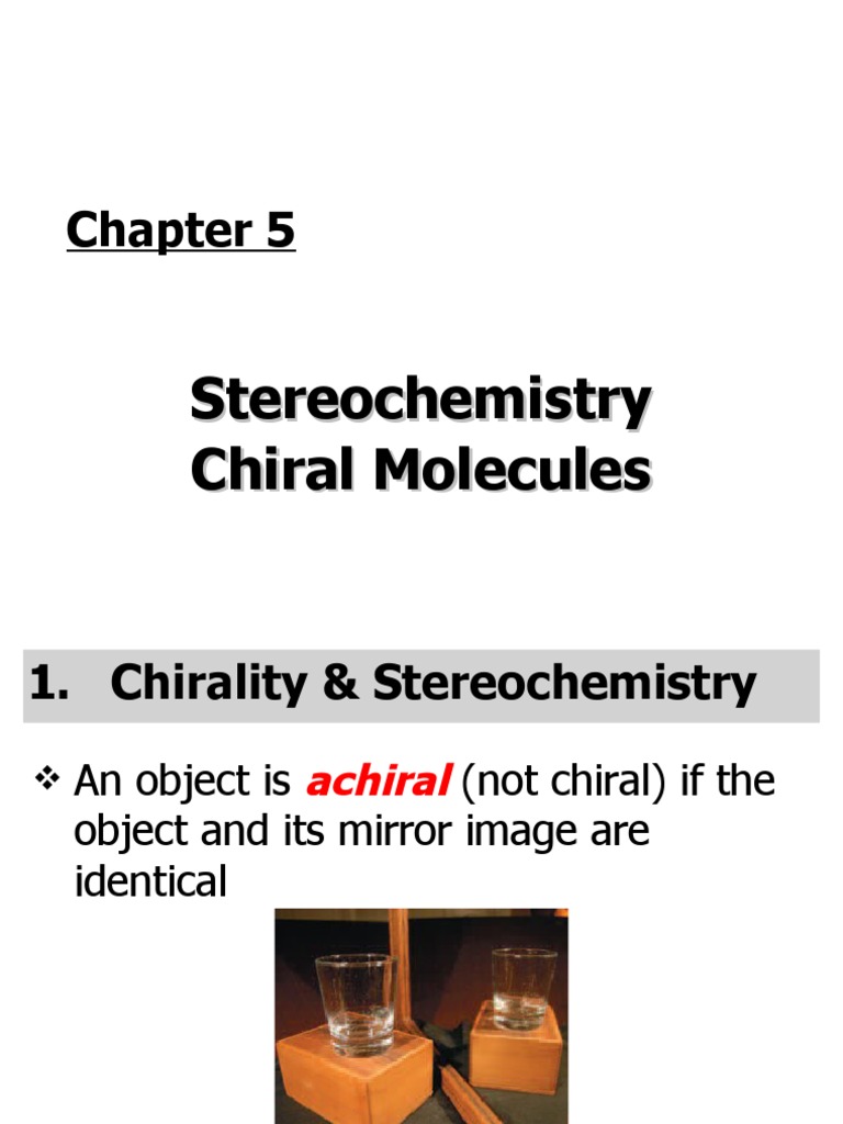 Stereochemistry Chiral Molecules | PDF | Chirality (Chemistry) | Isomer