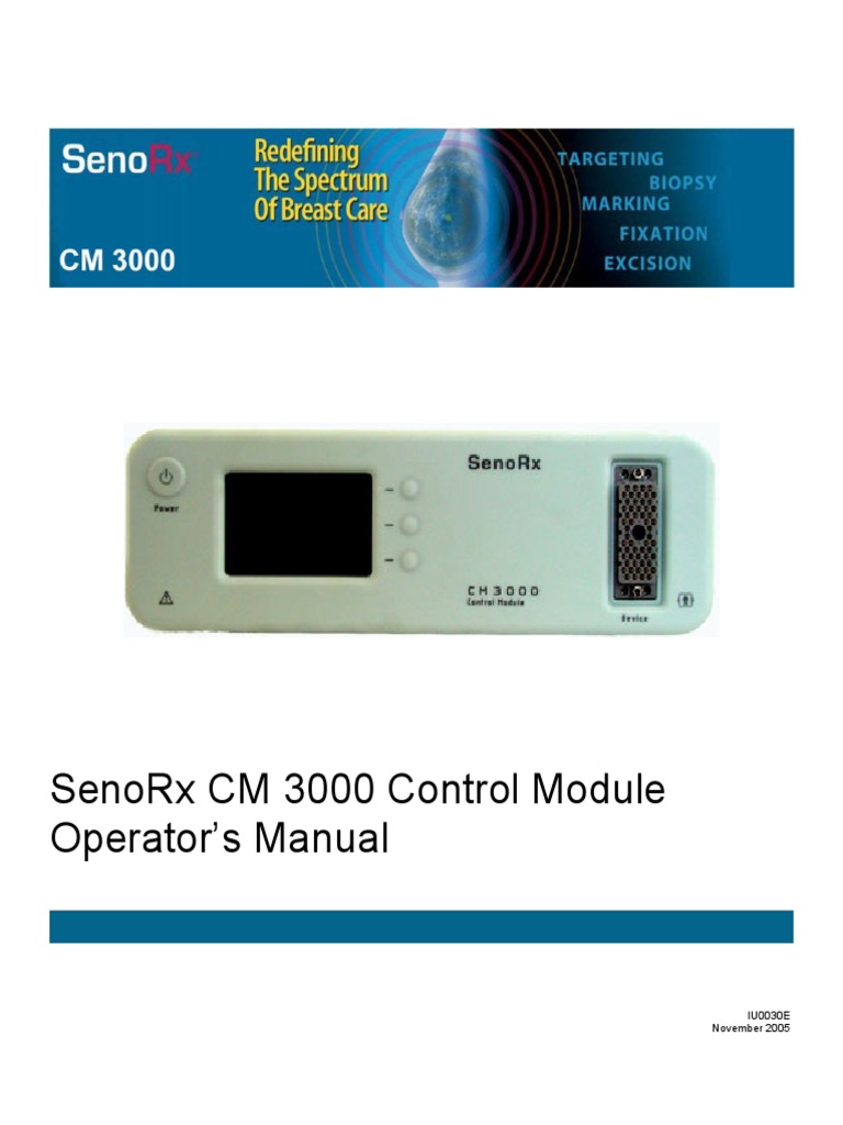 Senorx CM 3000 Control Module Operator'S Manual: Iu0030E November 2005 ...