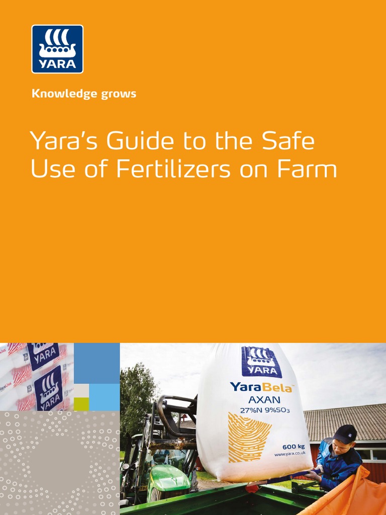 Yara's Guide To The Safe Use of Fertilizers On Farm: Knowledge Grows ...