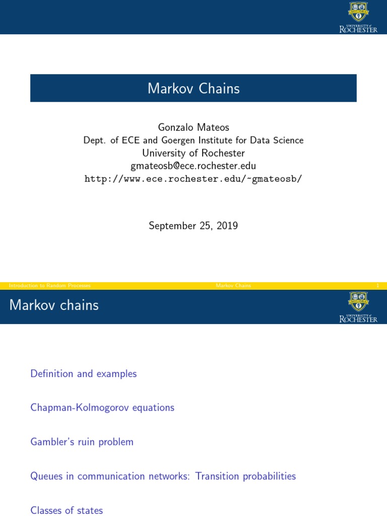 Markov Chains: Gonzalo Mateos University of Rochester Gmateosb@ece ...
