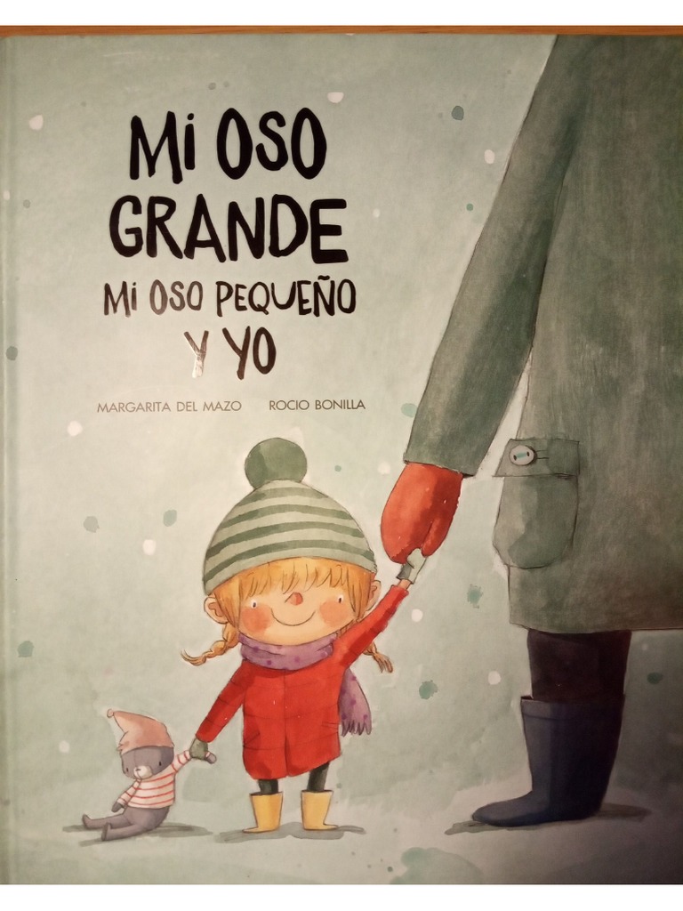Mi Oso Grande, Mi Oso Pequeño y Yo. Margarita Del Mazo, Rocío Bonilla ...