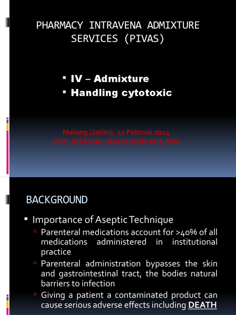 Pharmacy Intravena Admixture Services (Pivas) : IV - Admixture Handling ...