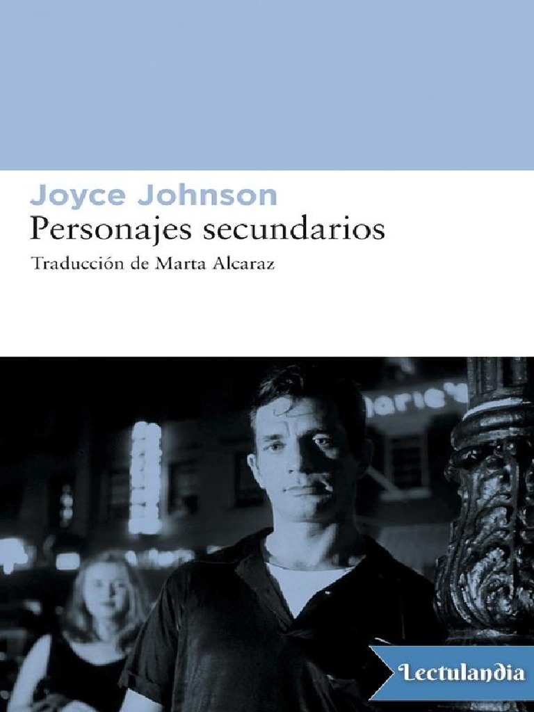 Personajes Secundarios (Historia de La Beat Generation) - Joyce Johnson ...