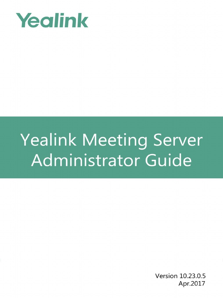 Yealink Meeting Server Administrator Guide V10.23.0.5 PDF | PDF | Ip ...