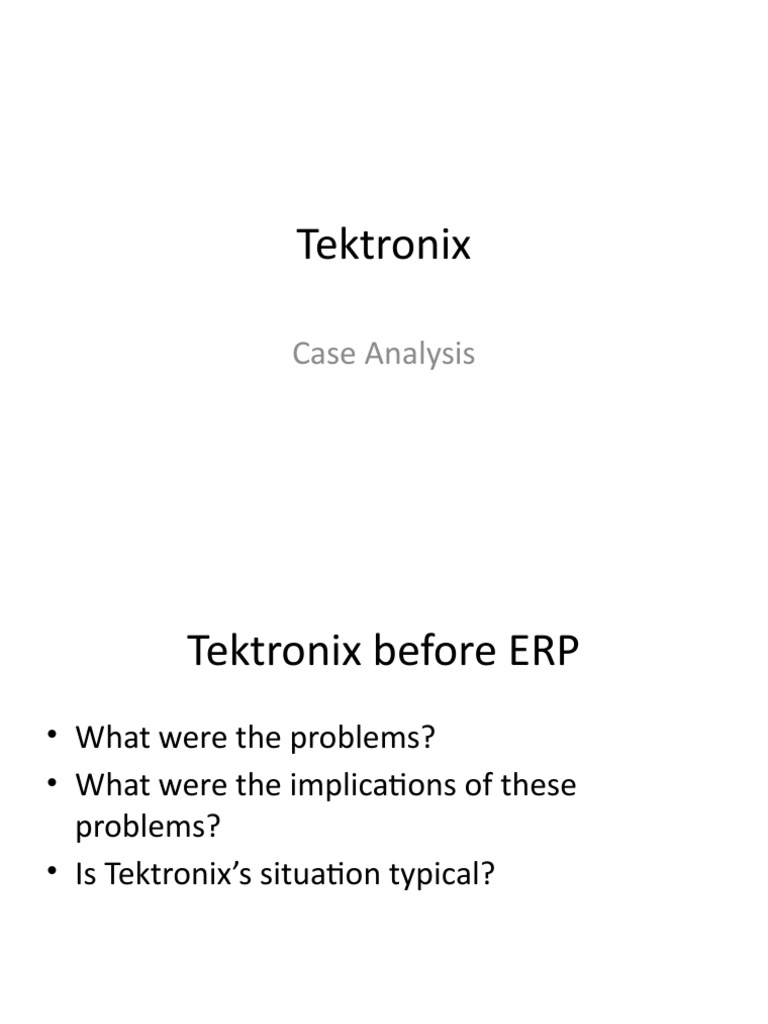 Tektronix Case Analysis | PDF | Enterprise Resource Planning | Business