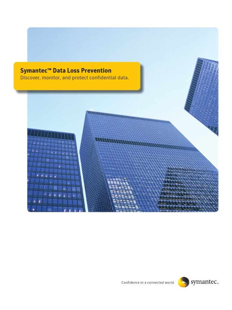 Symantec™ Data Loss Prevention: Discover, Monitor, and Protect ...