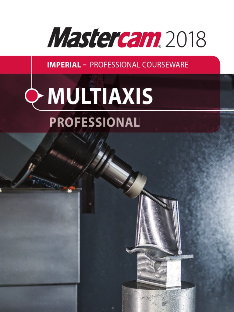 Mastercam 2018 Multiaxis Professional Courseware | PDF