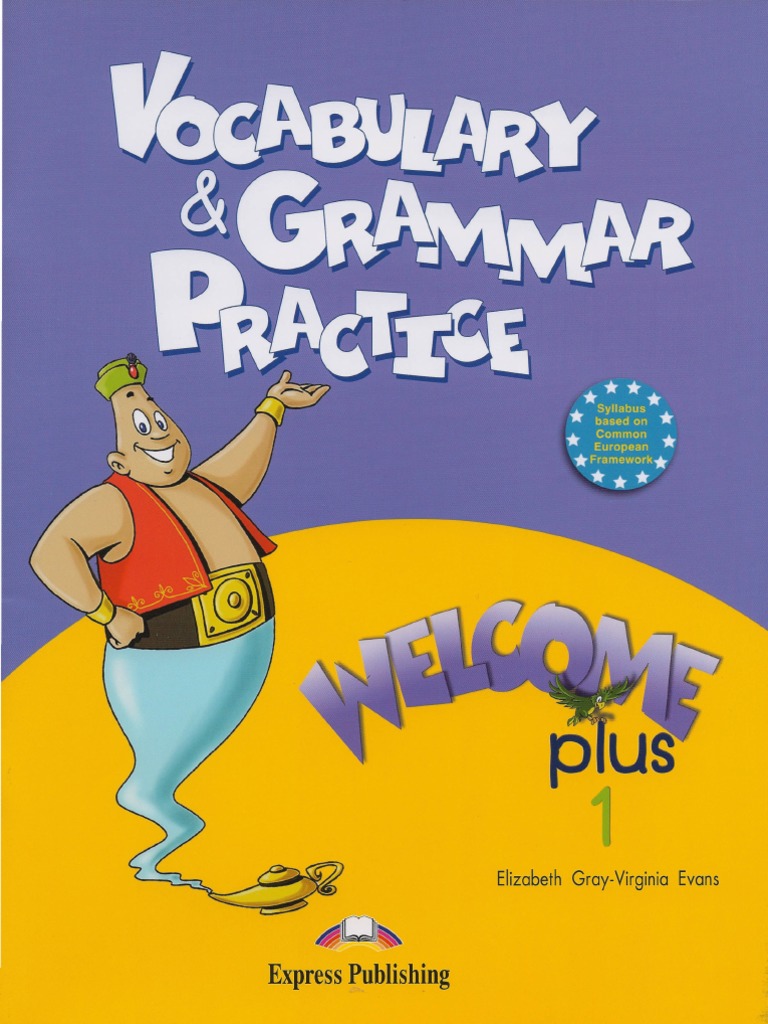 Welcome Plus 1 Vocabulary and Grammar Practice | PDF | Grammatical ...