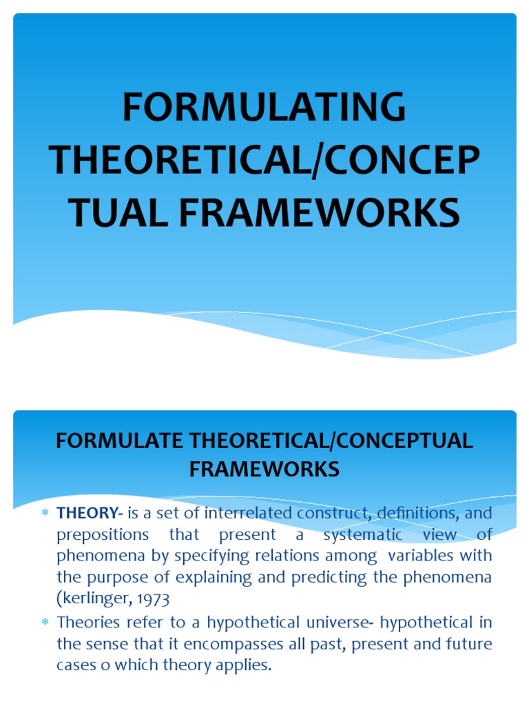 Formulating Theoretical/Concep Tual Frameworks | PDF | Theory | Hypothesis