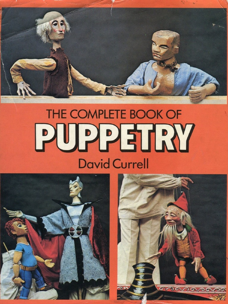 THE COMPLETE BOOK OF PUPPETRY David Currell PDF | PDF