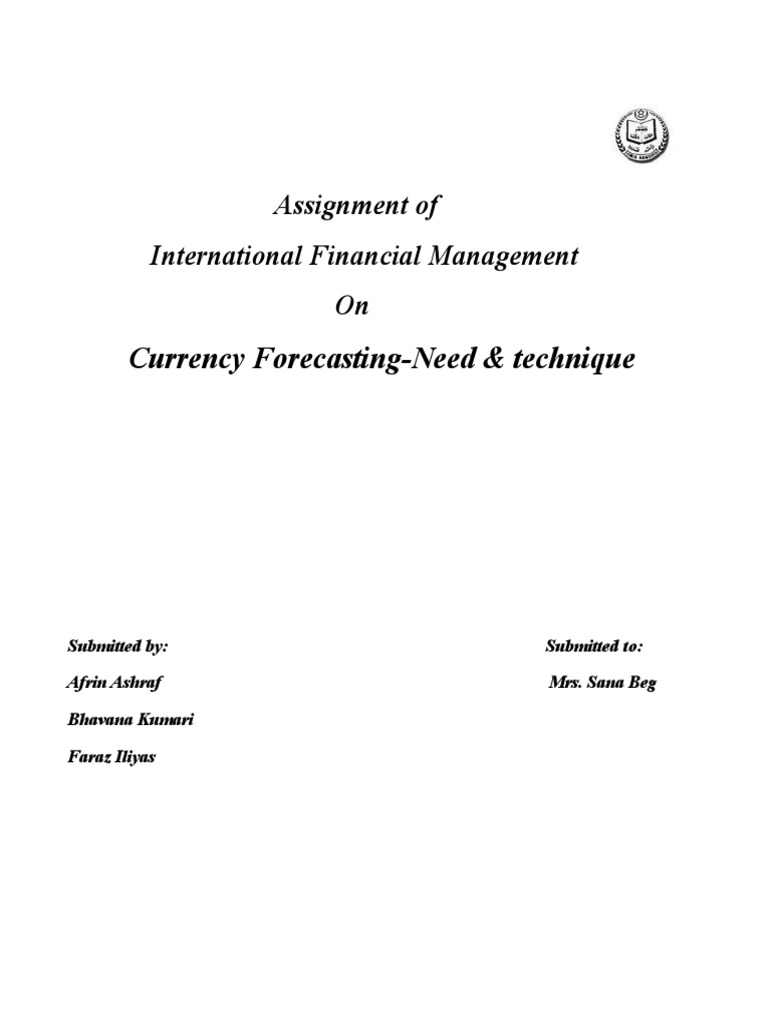 Currency Forecasting-Need & Technique: Assignment of | PDF | Investing ...