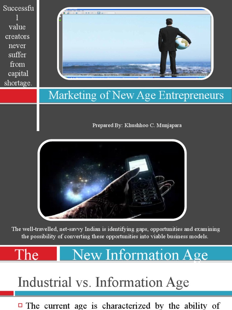 Marketing of New Age Entrepreneurs: Prepared By: Khushhoo C. Munjapara ...