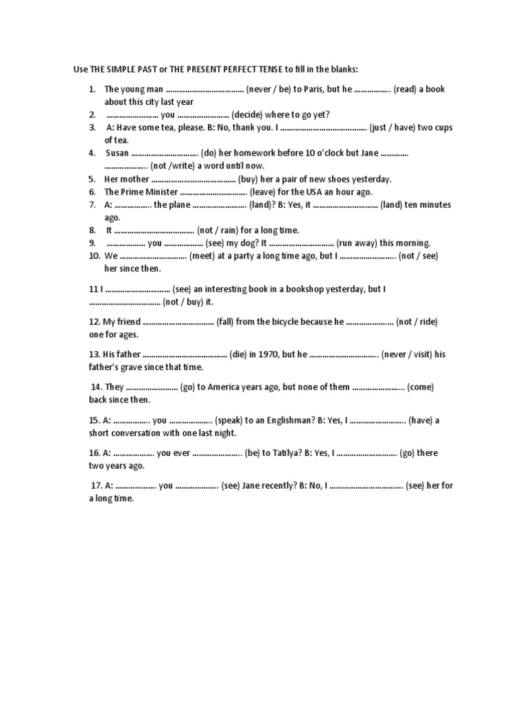 Use THE SIMPLE PAST or THE PRESENT PERFECT TENSE To Fill in The Blanks ...