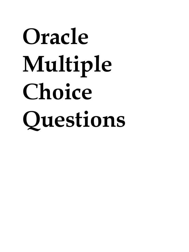 Oracle Multiple Choice Questions | PDF | Relational Database | Database ...
