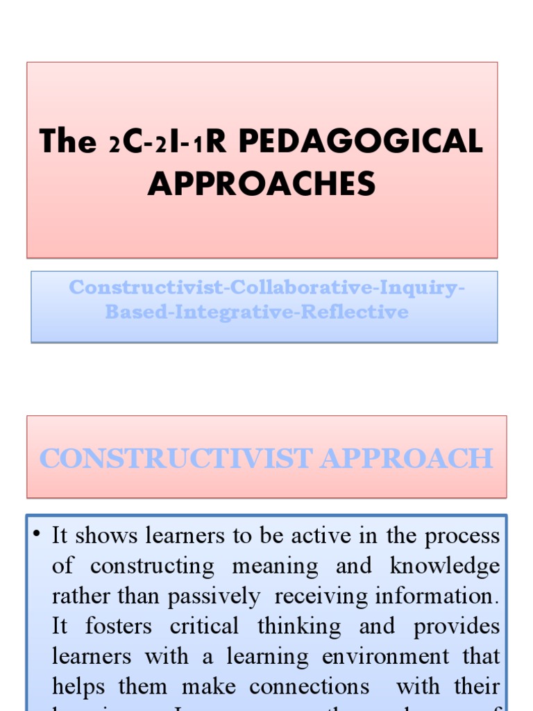 The 2C-2I-1R Pedagogical Approaches The 2C-2I-1R Pedagogical Approaches ...