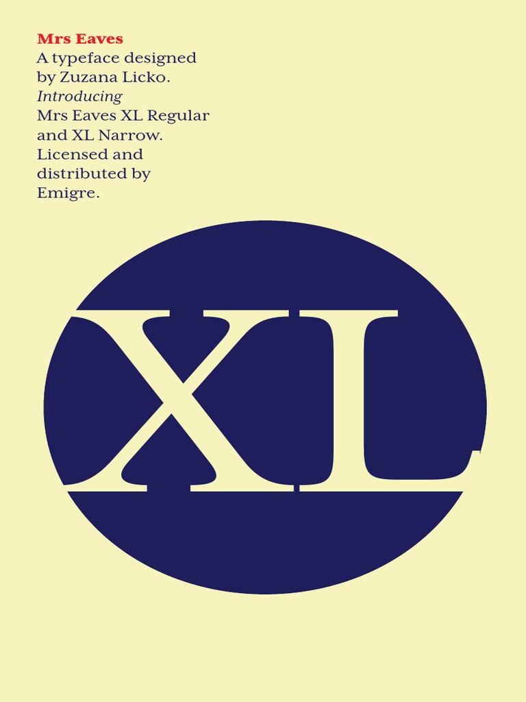Introducing: A Typeface Designed by Zuzana Licko. Mrs Eaves XL Regular ...