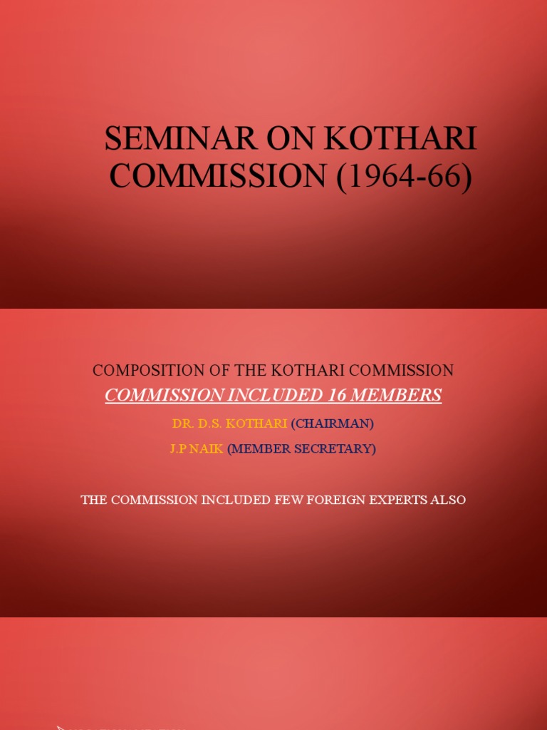 Seminar On Kothari COMMISSION (1964-66) | PDF | Curriculum | Cognition