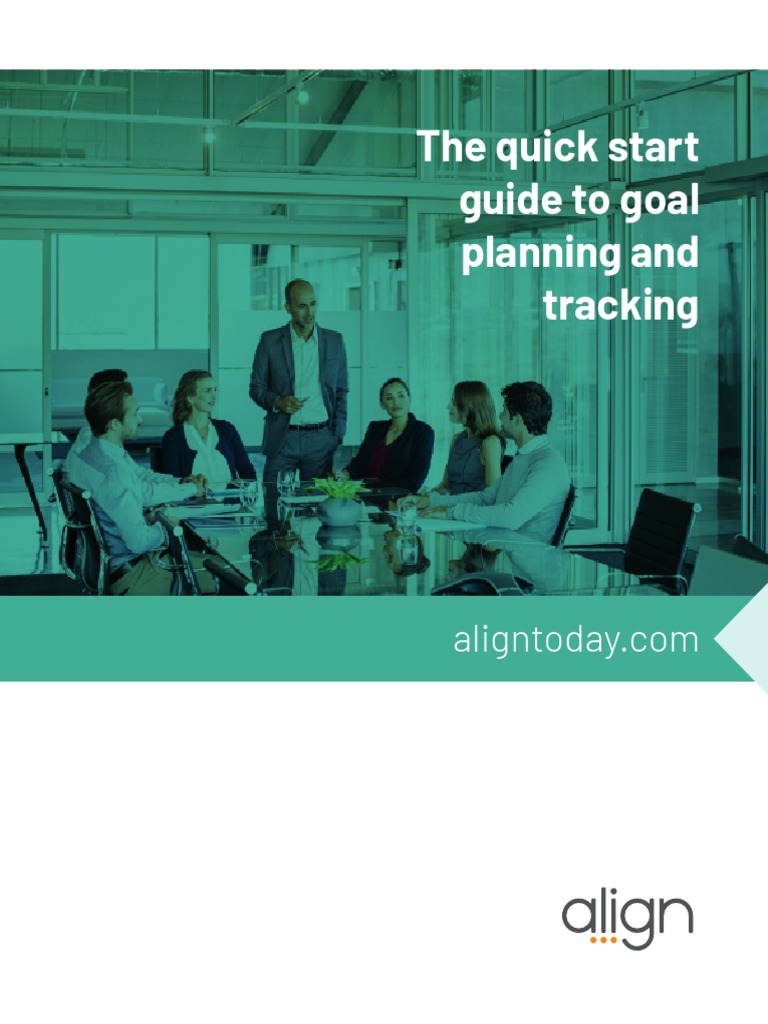 Quick Start Guide To Goal Planning and Tracking Align | PDF | Goal ...