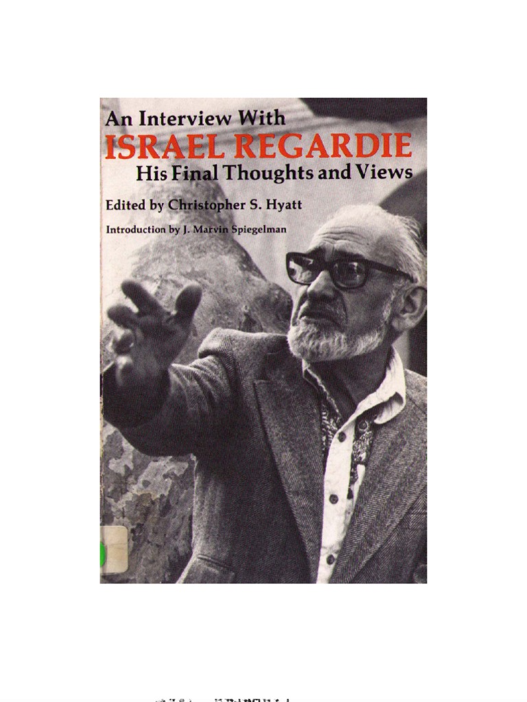 Christopher S. Hyatt - An Interview With Israel Regardie, His Final ...