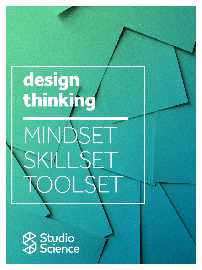 DesignThinking MindsetSkillsetToolset v1 | PDF | Design Thinking | Design
