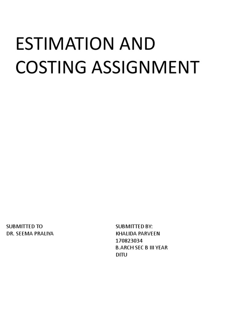 Estimation and Costing Assignment | Download Free PDF | Building Technology | Building Materials