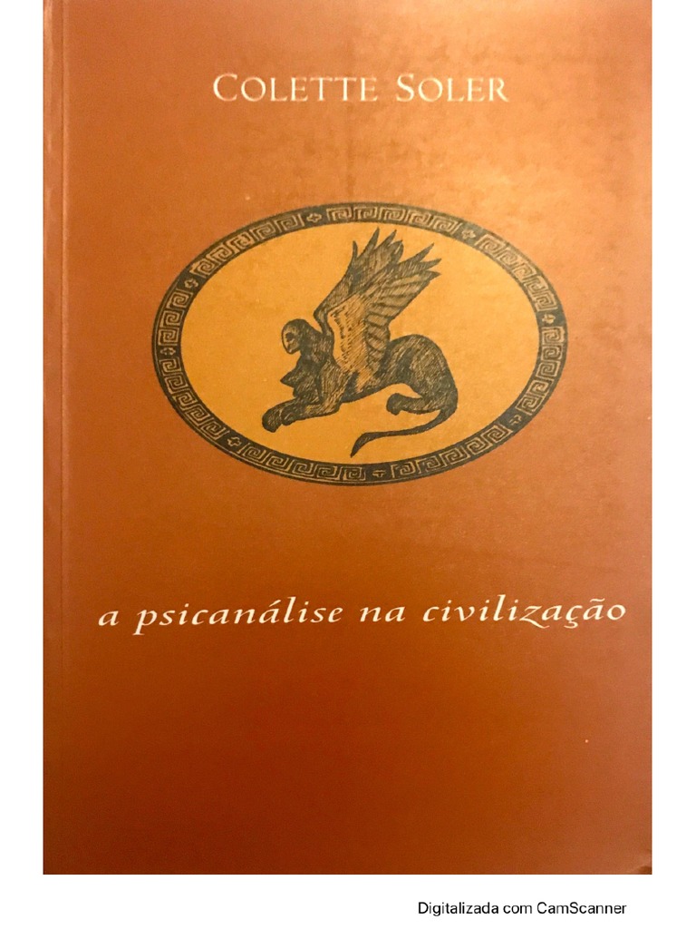 A Psicanálise Na Civilização - Colette Soler (Lacanempdf) PDF | PDF ...