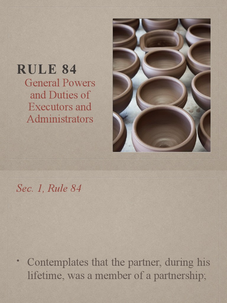 Rule 84: General Powers and Duties of Executors and Administrators ...