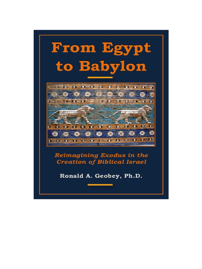 FROM EGYPT TO BABYLON Reimagining Exodus | PDF | The Exodus
