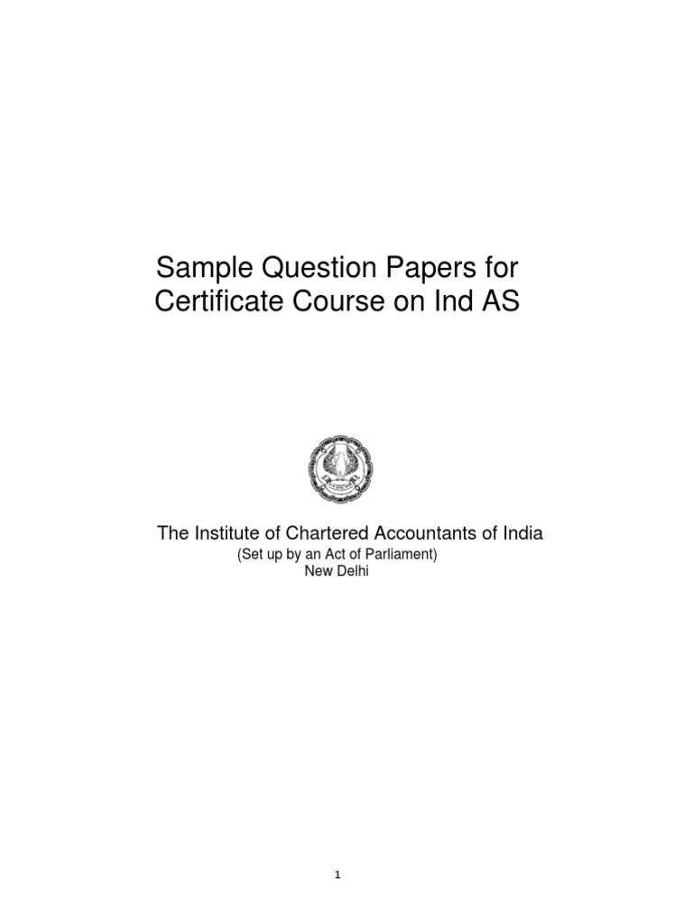 Sample Question Papers For Certificate Course On Ind AS: The Institute ...