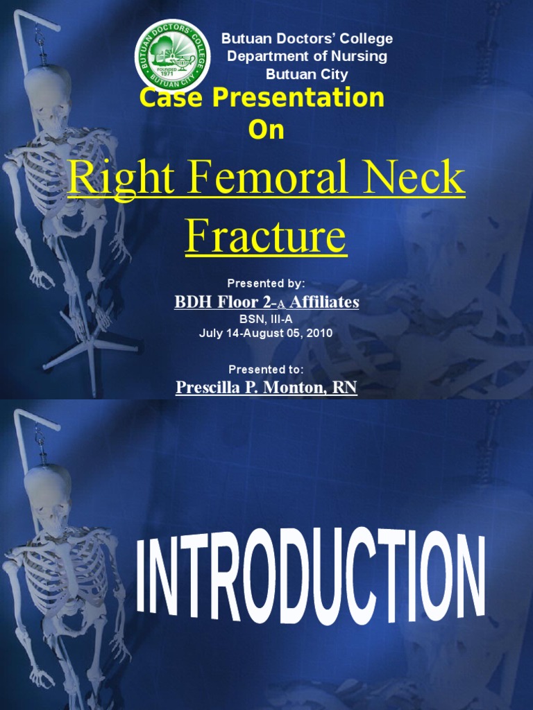 Case Presentation On: Right Femoral Neck Fracture | PDF | Bone | Anatomy