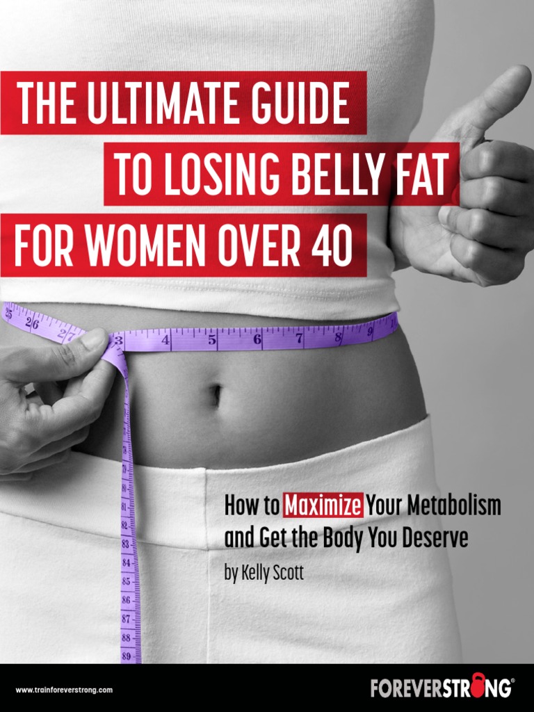 The Ultimate Guide To Losing Belly Fat For Women Over 40: How To Your ...