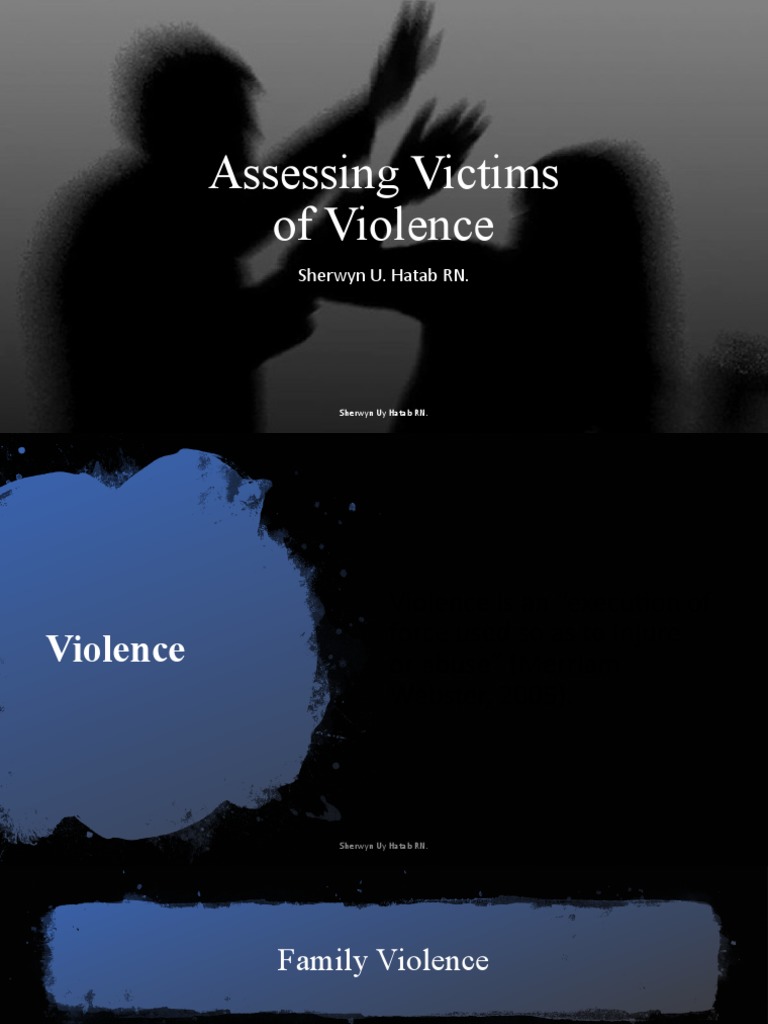 Assessing Victims of Violence: Sherwyn U. Hatab RN | PDF | Violence ...