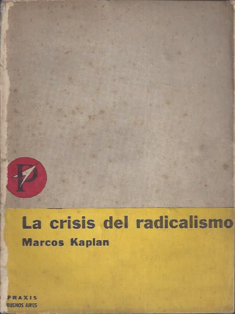 Marcos Kaplan - La Crisis Del Radicalismo (1958) | PDF | Elecciones ...