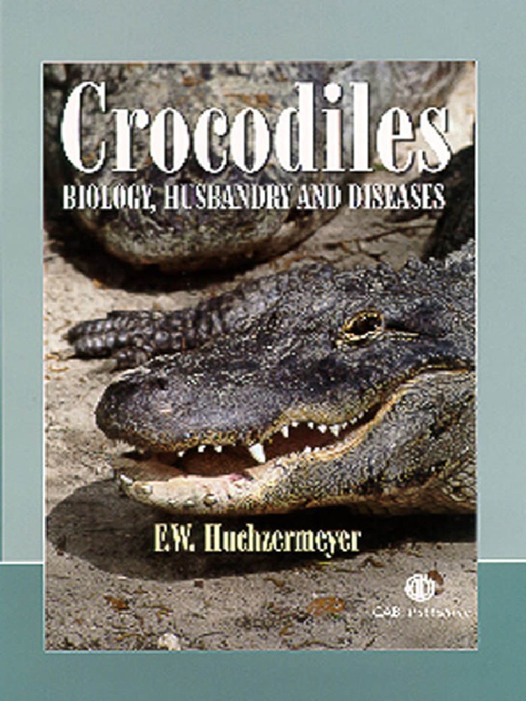 Crocodiles: Biology, Husbandry and Diseases (Life Sciences) PDF | PDF ...