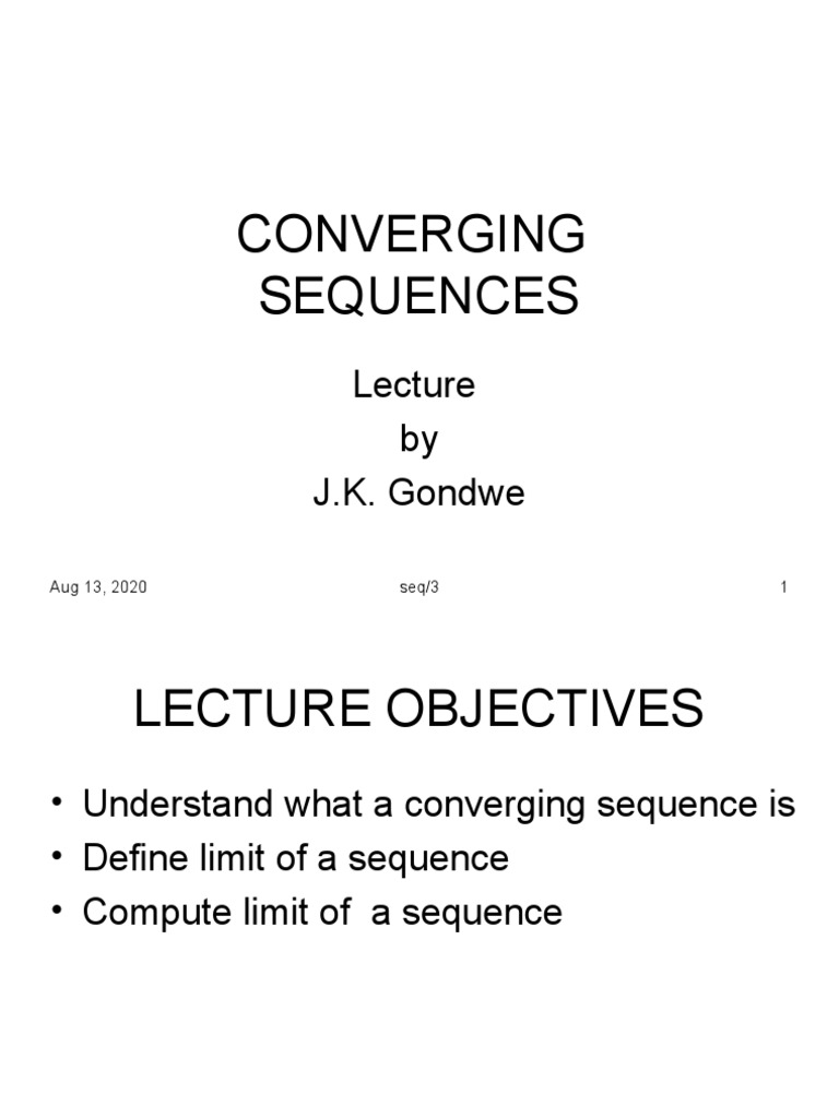 Converging Sequences: by J.K. Gondwe | PDF | Limit (Mathematics) | Sequence