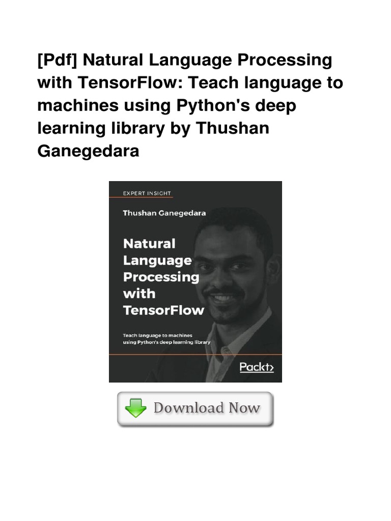 Pdf Natural Language Processing With Tensorflow Teach Language To Machines Using Pythons 1376