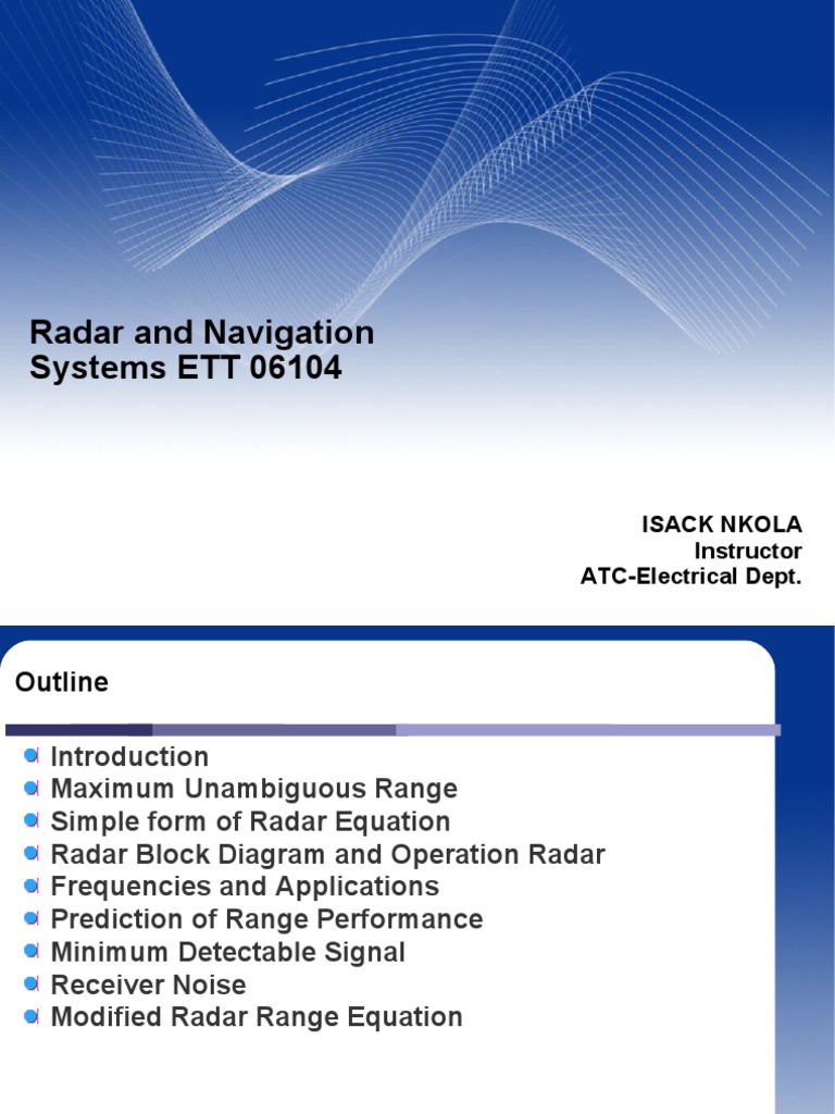 Radar and Navigation Systems ETT 06104: Isack Nkola Instructor ATC ...