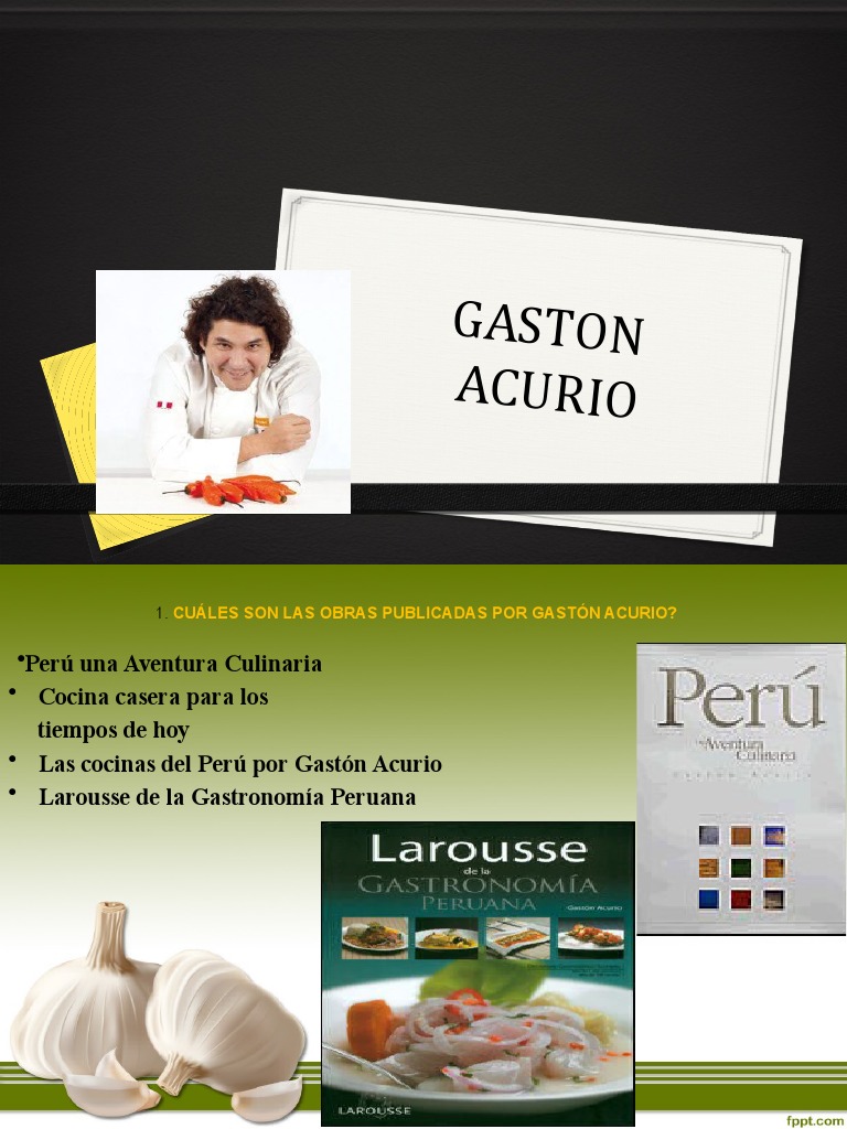 Vida y legado de Gastón Acurio | PDF | Cocina | Cocina occidental