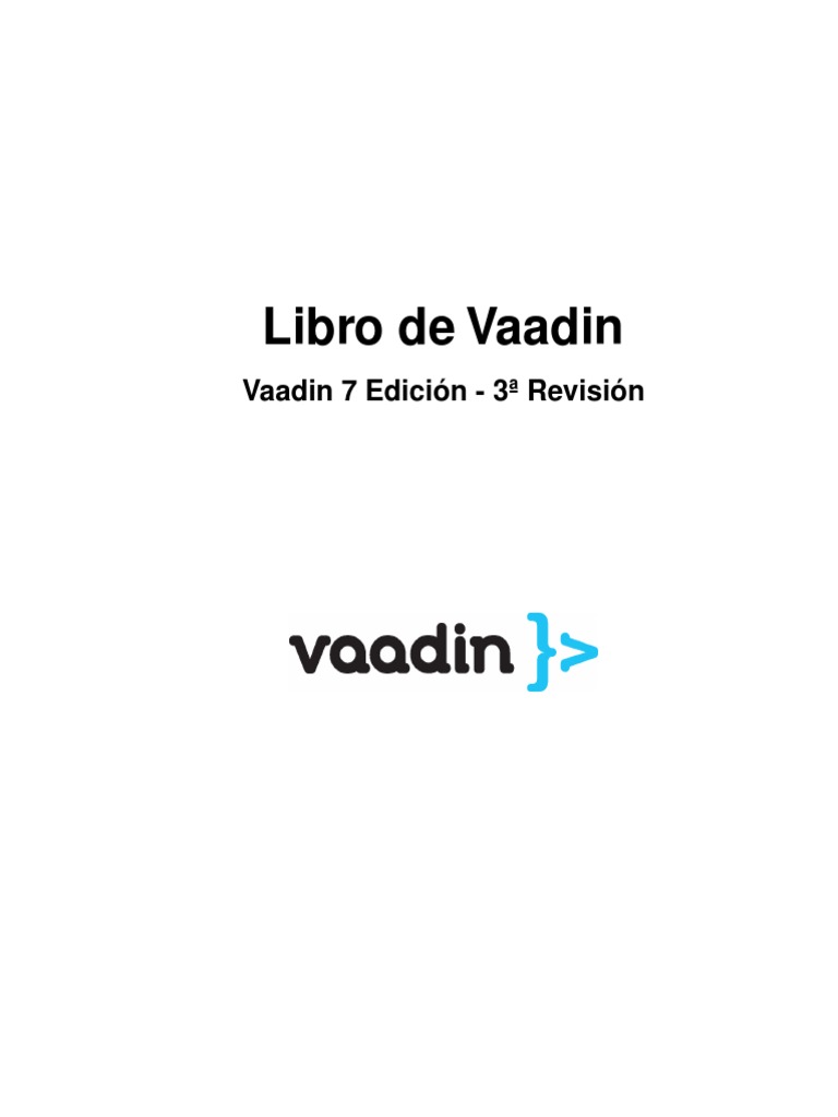 Libro de Vaadin: Vaadin 7 Edición - 3 Revisión | PDF | Plataformas de computación | Gestión de ...
