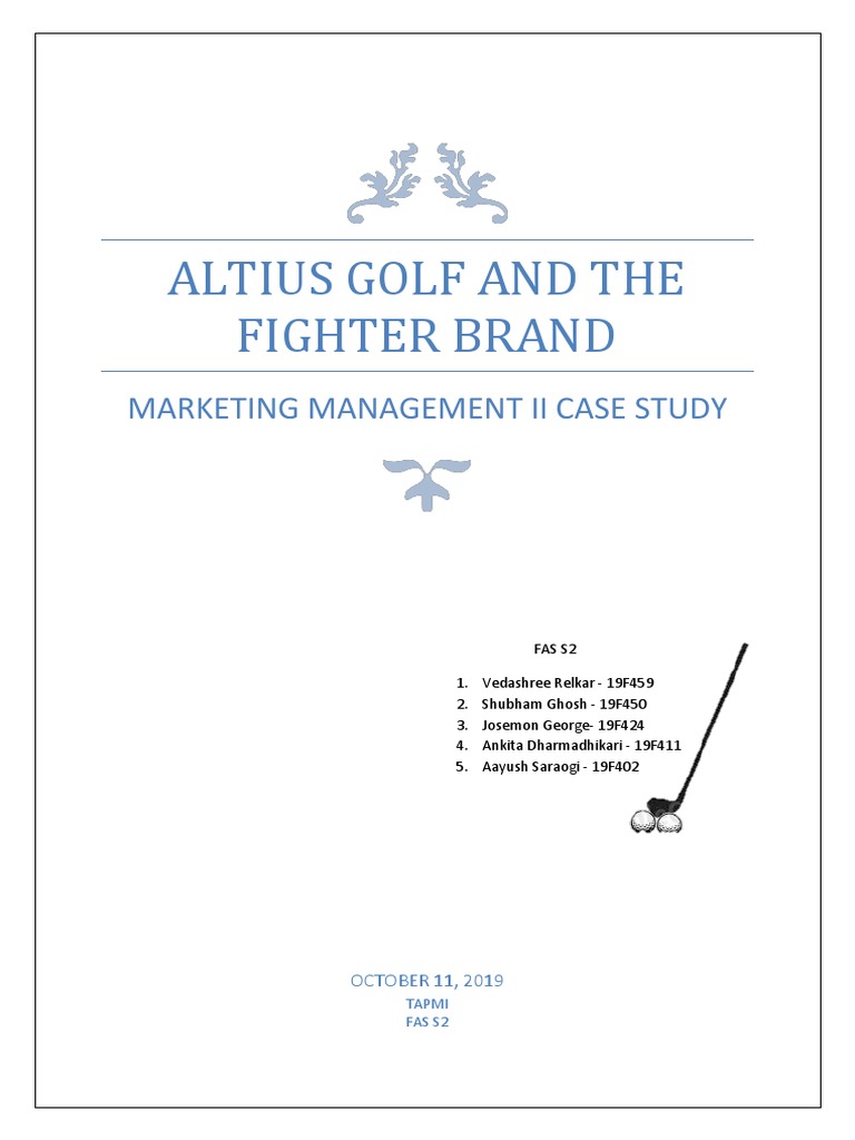 Altius Golf and The Fighter Brand: Marketing Management Ii Case Study ...