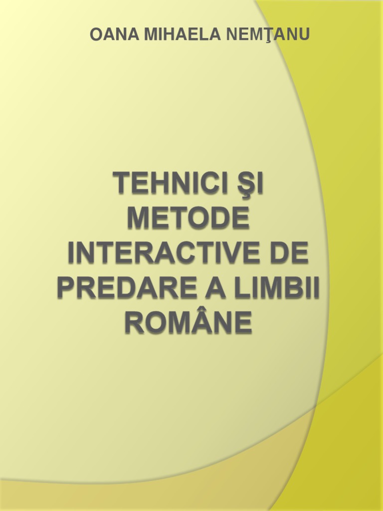Tehnici Si Metode Interactive de Predare A Limbii Romane PDF | PDF