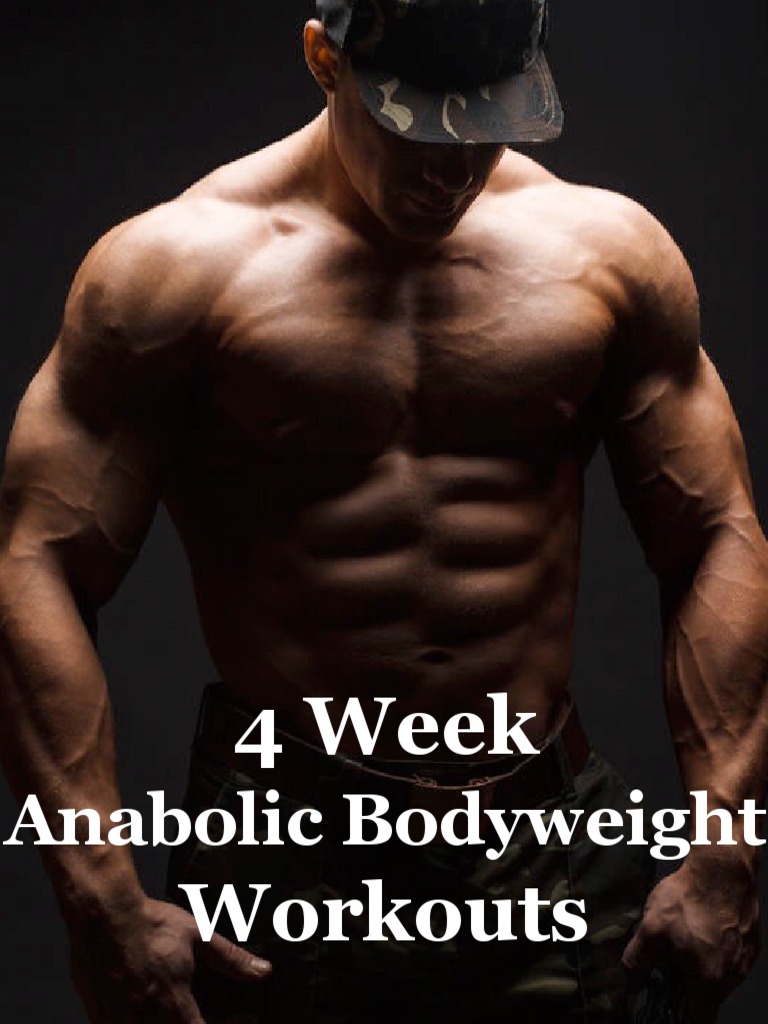4 Week Anabolic Bodyweight Workouts PDF | PDF | Physical Exercise ...