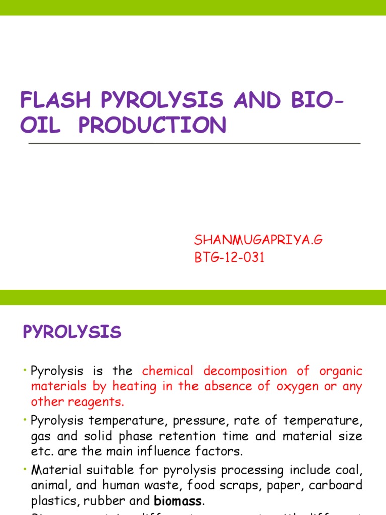 Flash Pyrolysis BTG-12-031 Shanmugapriya.g | PDF | Pyrolysis ...